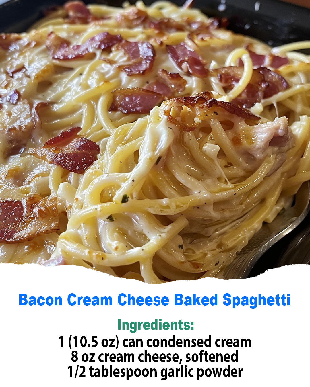 Bacon Cream Cheese Baked Spaghetti