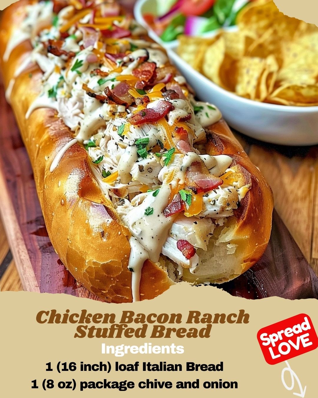 Chicken Bacon Ranch Stuffed Bread