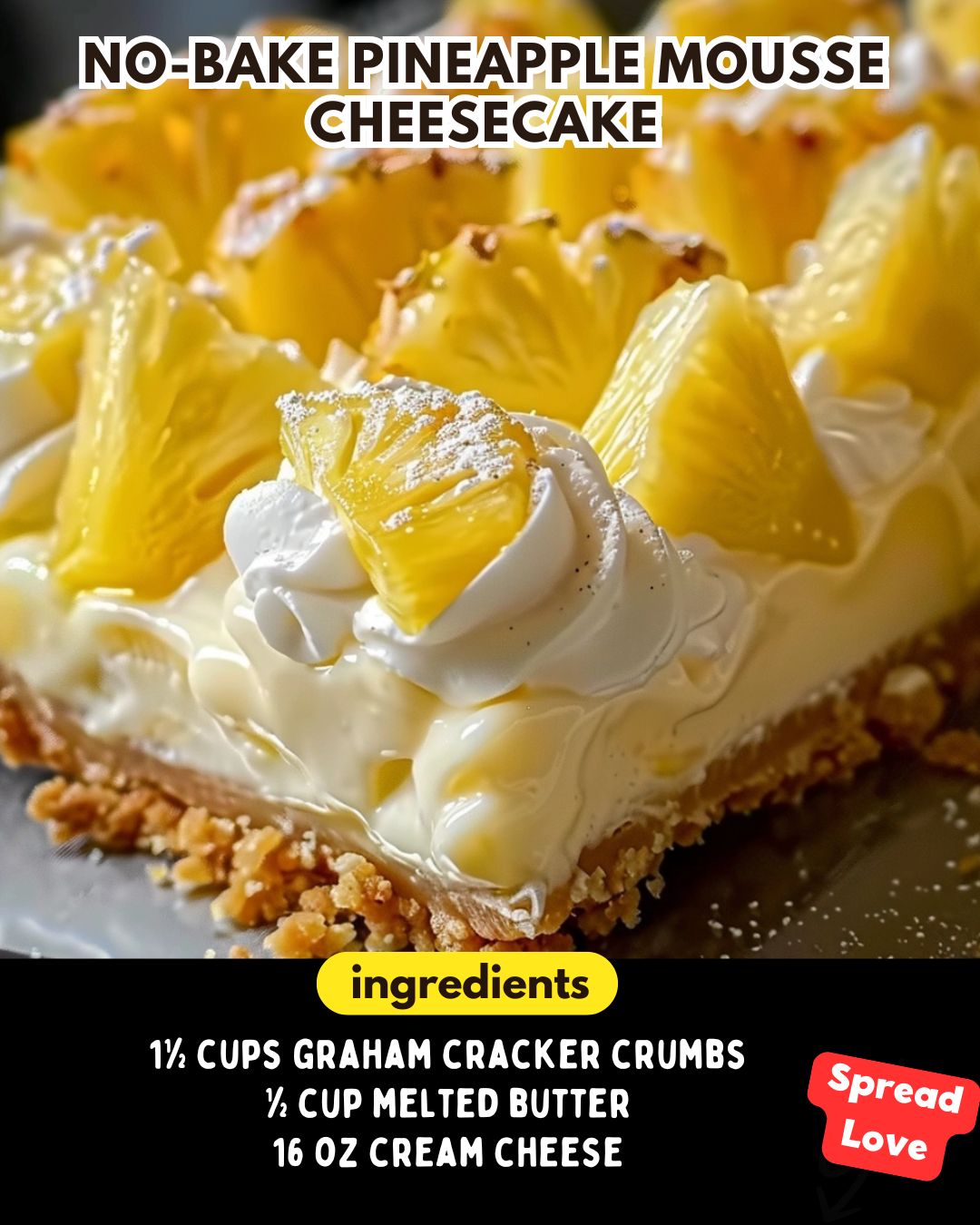 No-Bake Pineapple Mousse Cheesecake